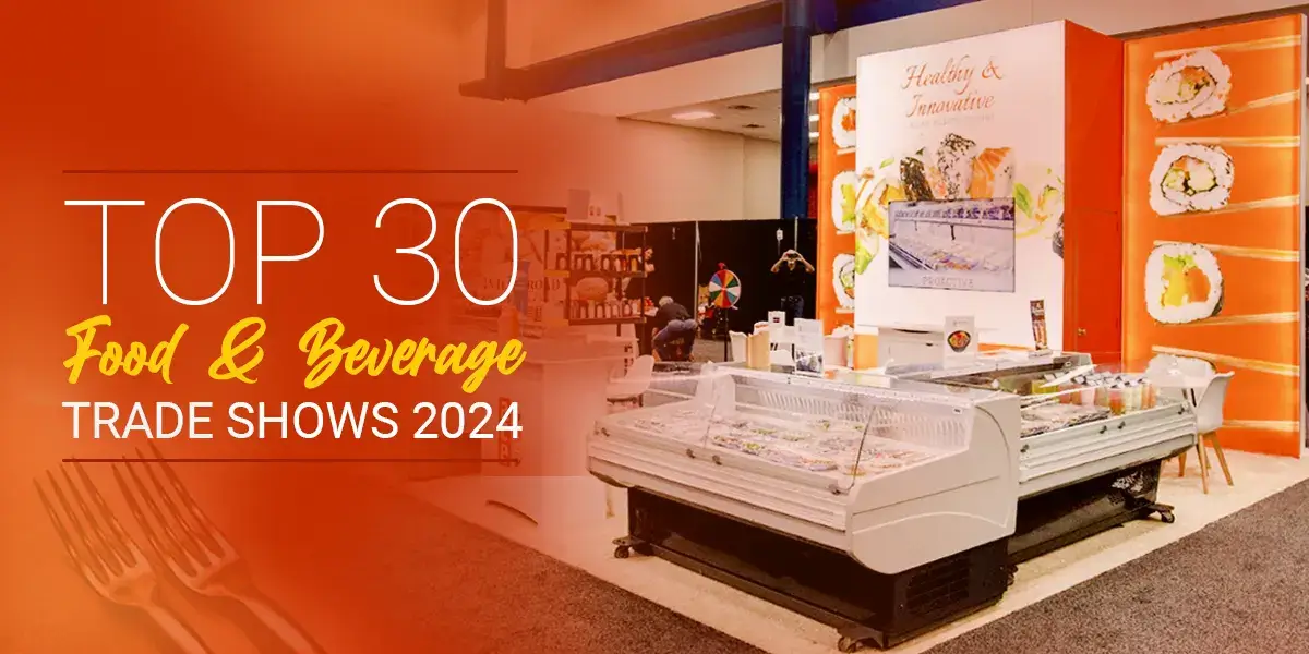 Upcoming 30 Food and Beverage Trade Shows in the USA for 2024-25