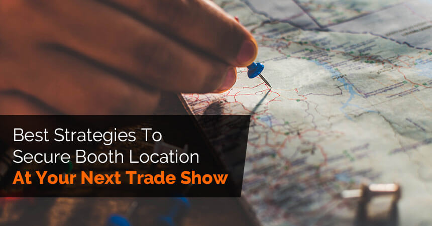 Choosing the Best Trade Show Booth Spot for Your Brand