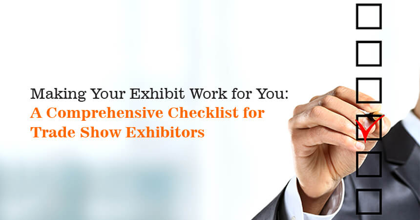 A Comprehensive Checklist for Trade Show Exhibitors
