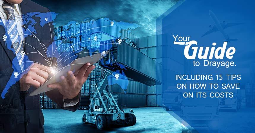 Your Guide to Drayage: Including 15 Tips on How to Save